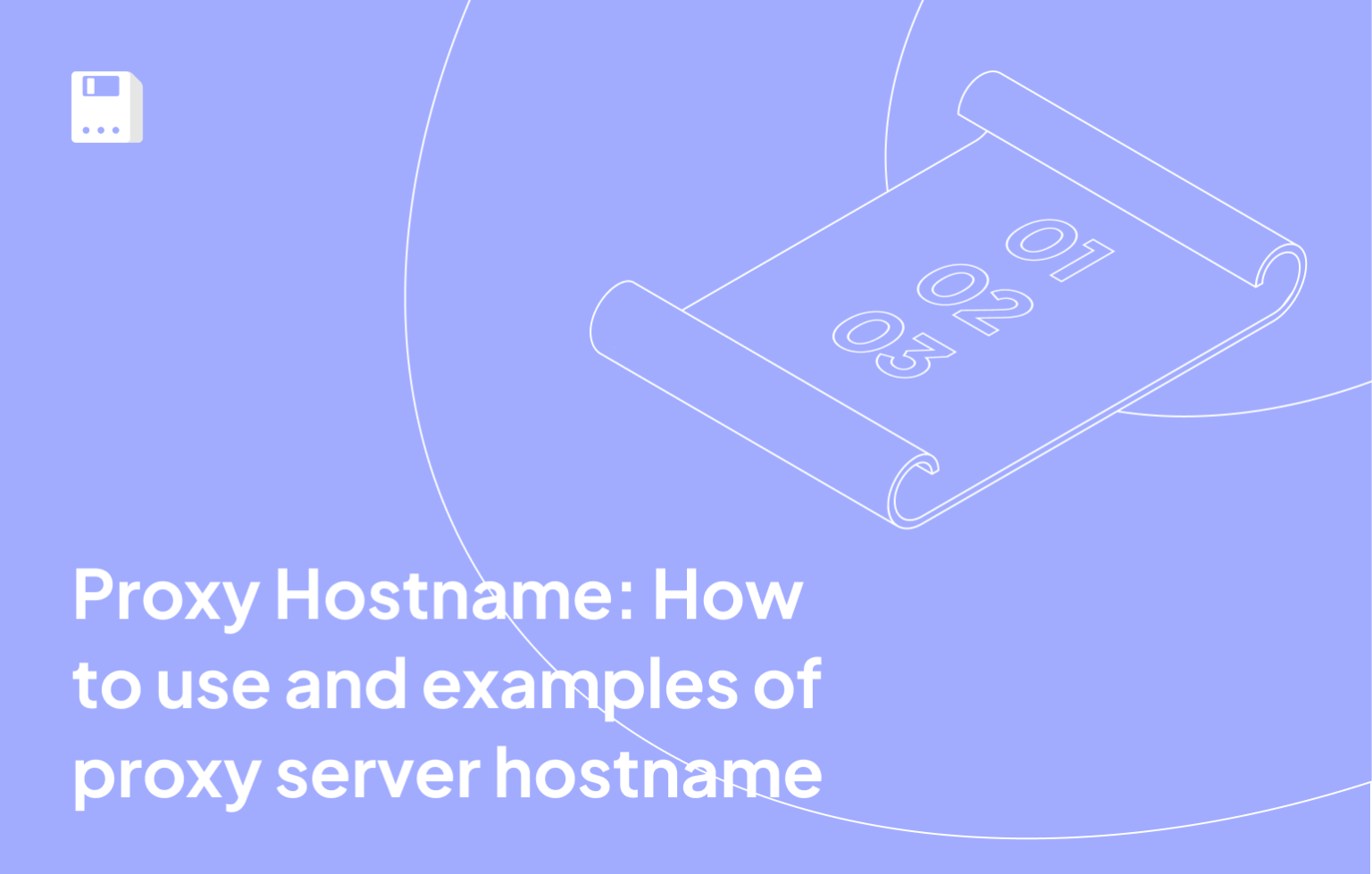 Proxy Hostname How To Use And Examples Of Proxy Server Hostname Floppydata