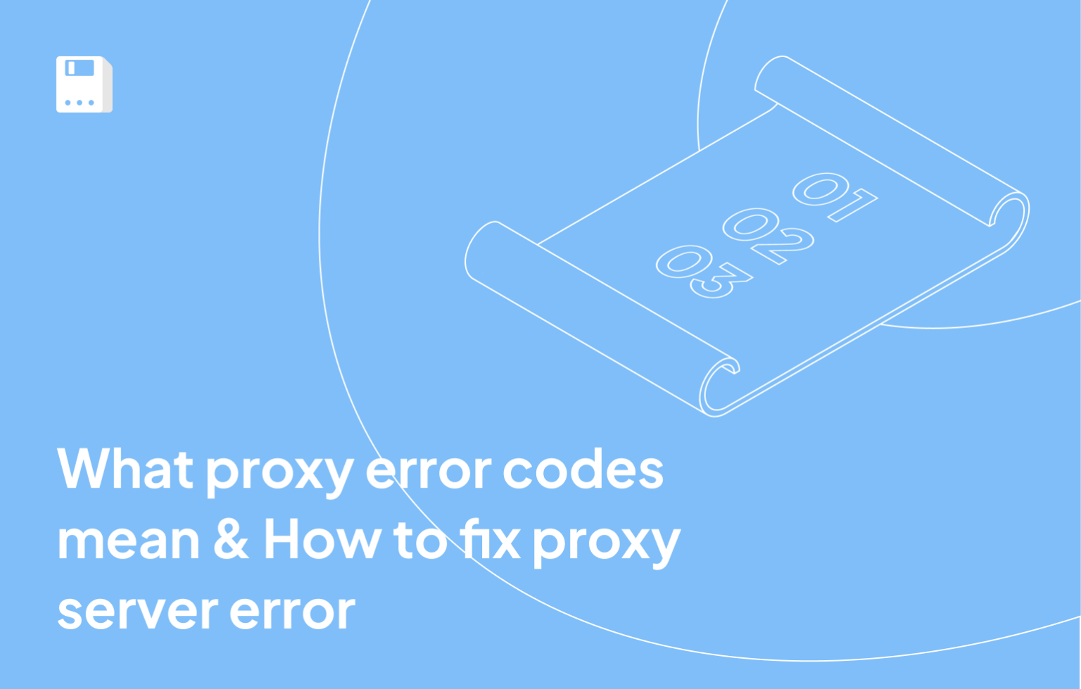 What proxy error codes mean & How to fix proxy server error