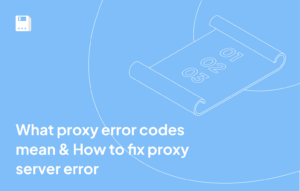 What proxy error codes mean & How to fix proxy server error