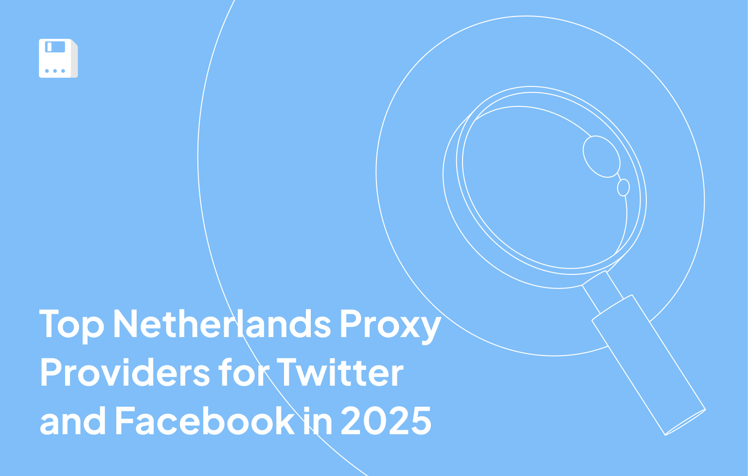 Top Netherlands Proxy Providers for Twitter and Facebook in 2025 ...